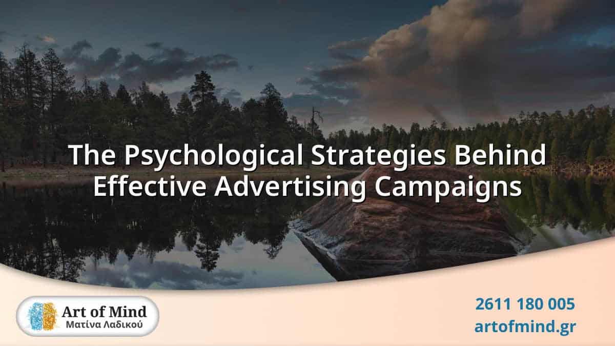 The Psychological Strategies Behind Effective Advertising Campaigns ...