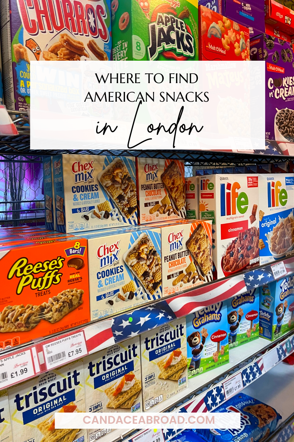 Where to Find American Snacks in London (2026) - Candace Abroad