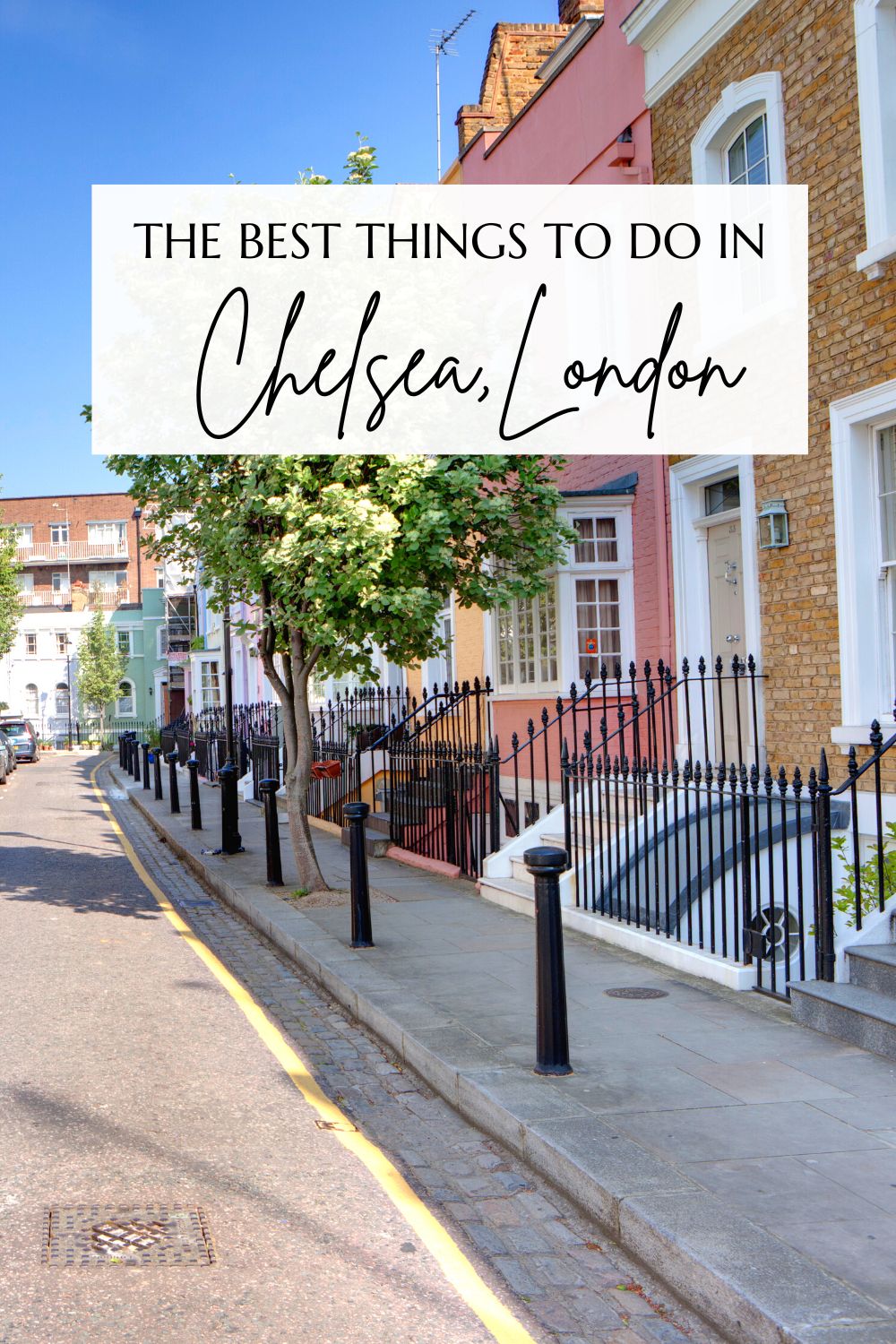 The Best Things to Do in Chelsea, London (2026) - Candace Abroad