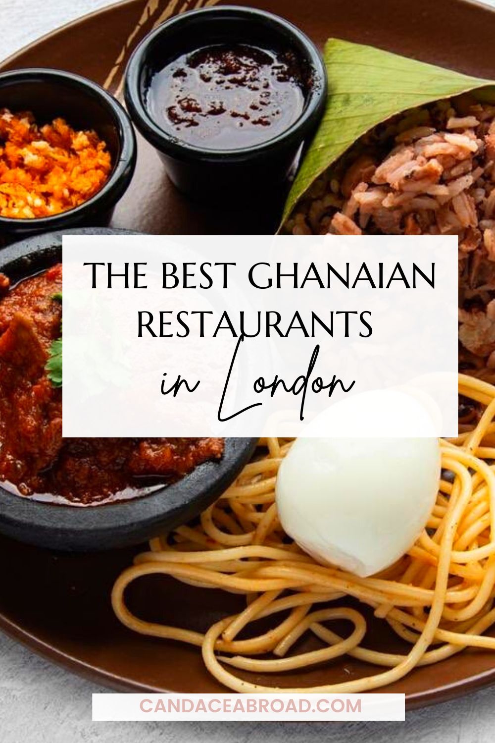 The Best Ghanaian Restaurants in London (2026) – from a local - Candace ...