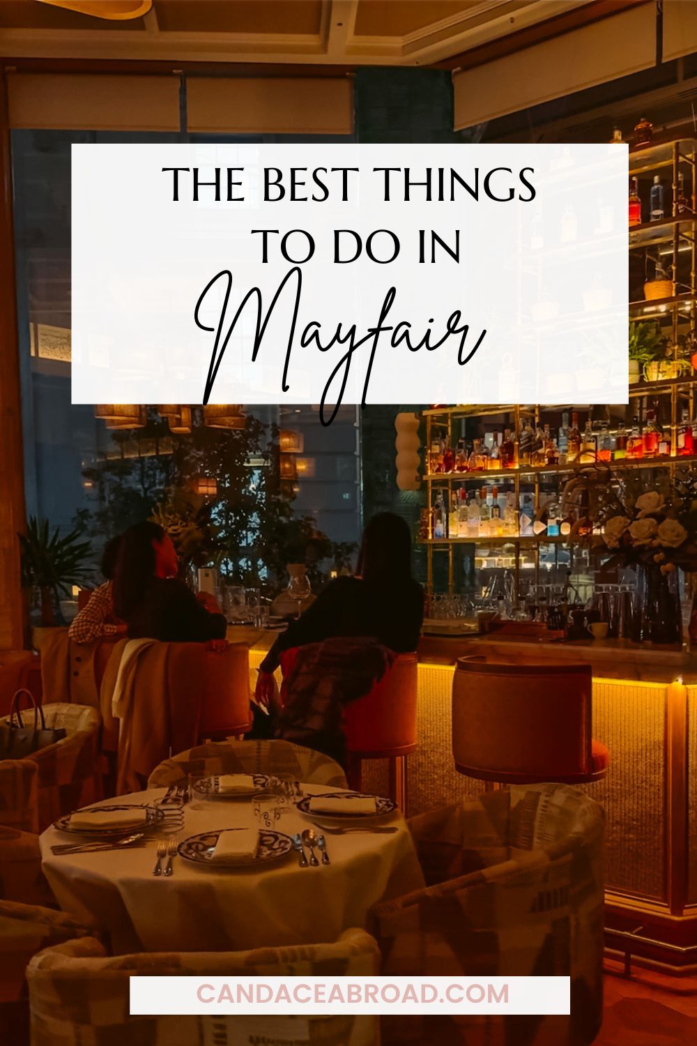 A Londoner’s Guide to Mayfair: 17 Best Things to Do in the ...