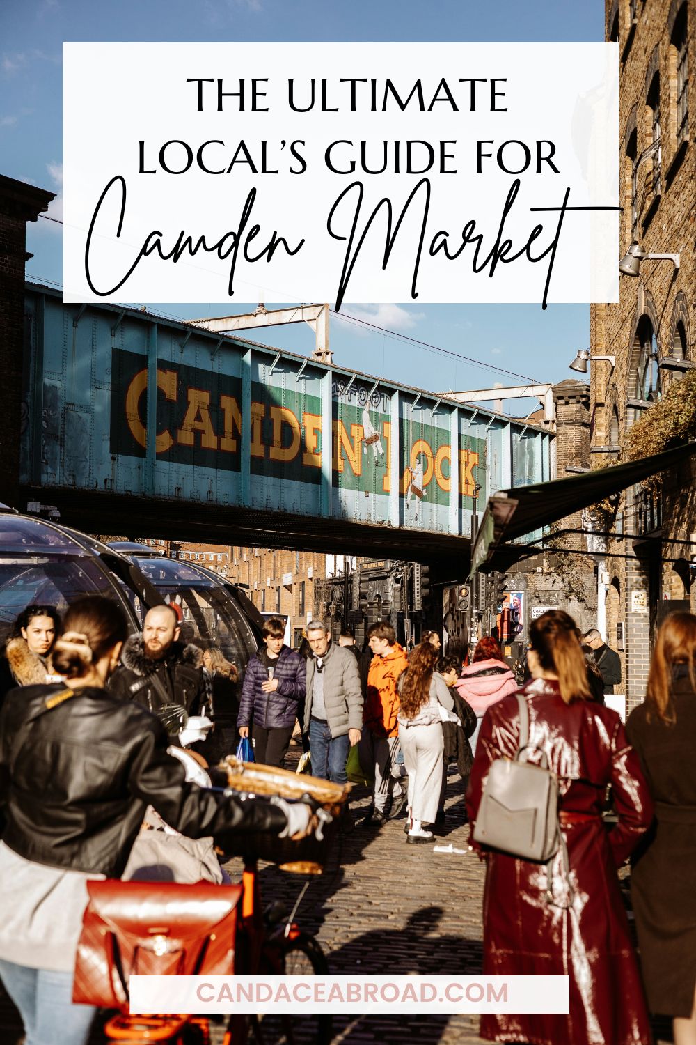 The Ultimate 2026 Camden Market Guide — from a Londoner! - Candace Abroad