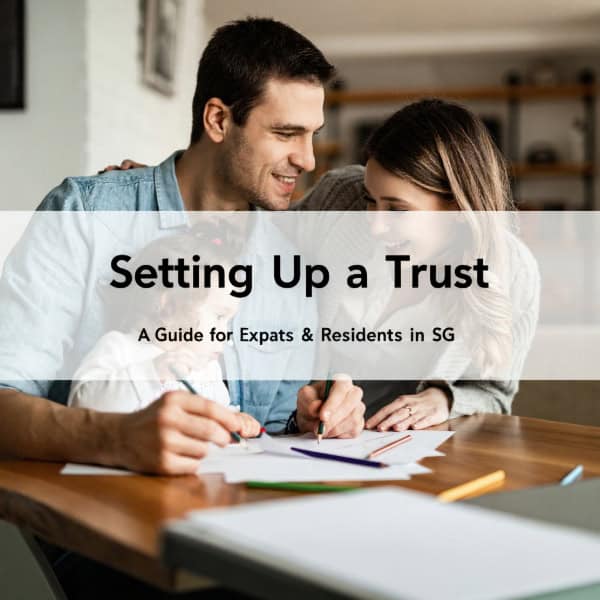 Setting Up a Trust: A Guide for Expats & Residents in SG - Moneyline.SG ...