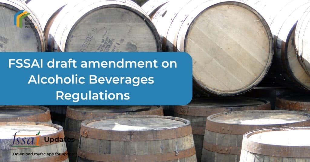 FSSAI Drafts Amendment to Alcoholic Beverages Regulations 2025
