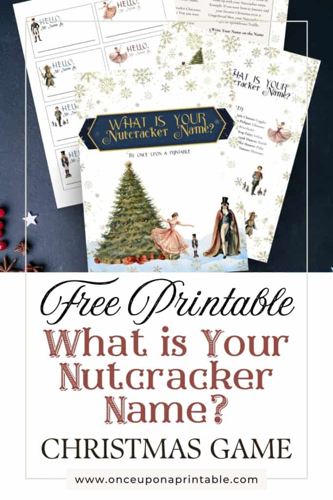 What is Your Nutcracker Name? Game Free Printable - Once Upon A Printable
