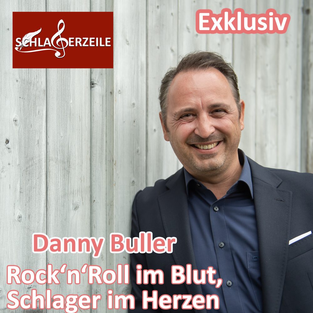 Danny Buller: Rock’n’Roll im Blut, Schlager im Herzen | Schlagerzeile.de
