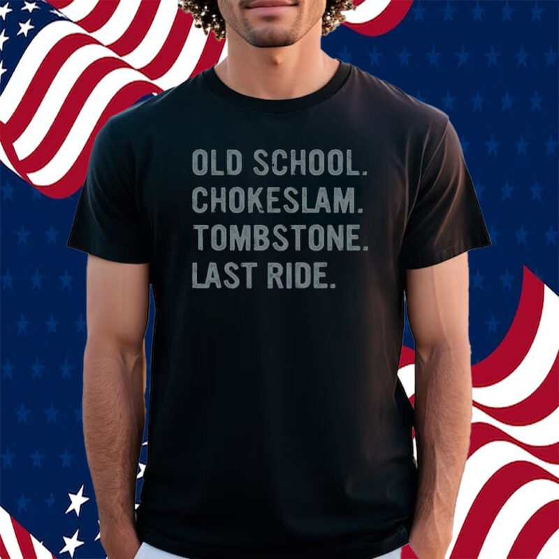The Undertaker Old School Chokeslam Tombstone Last Ride T-Shirt ...
