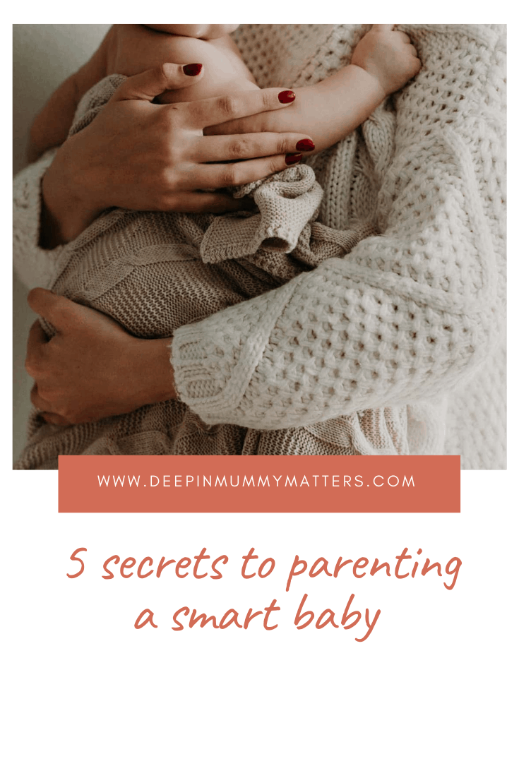 5 Secrets To Parenting A Smart Baby