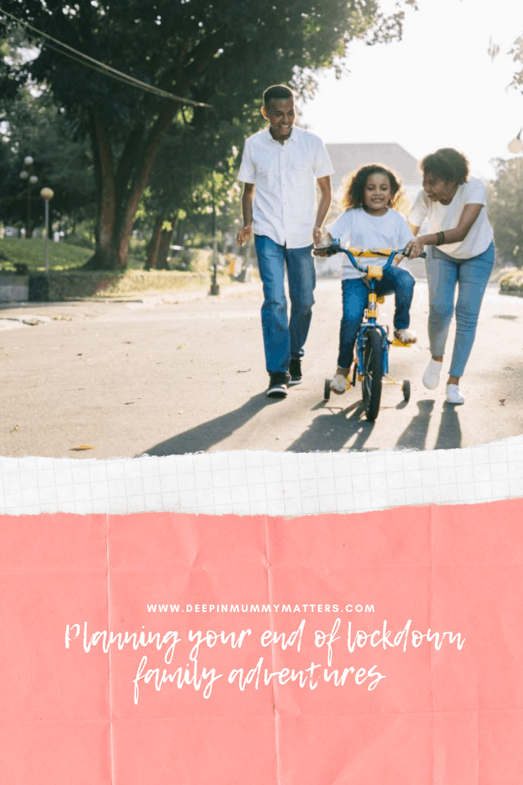Planning Your End Of Lockdown Family Adventures