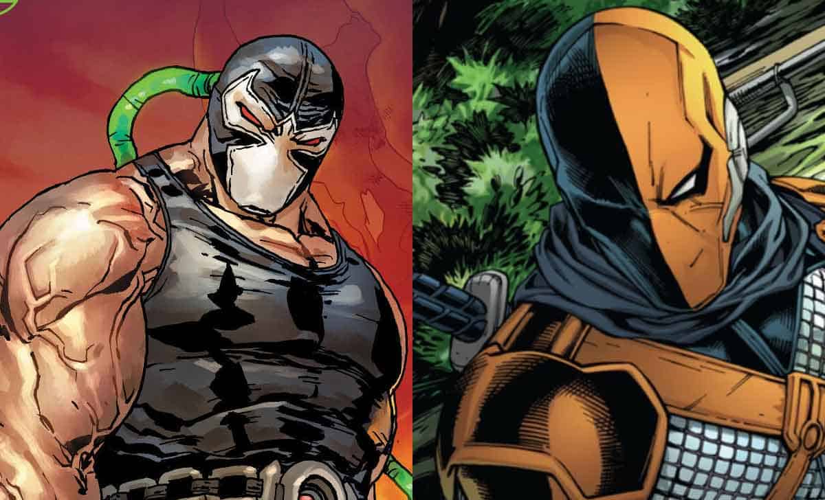 Bane y Deathstroke tendrán película de acción real