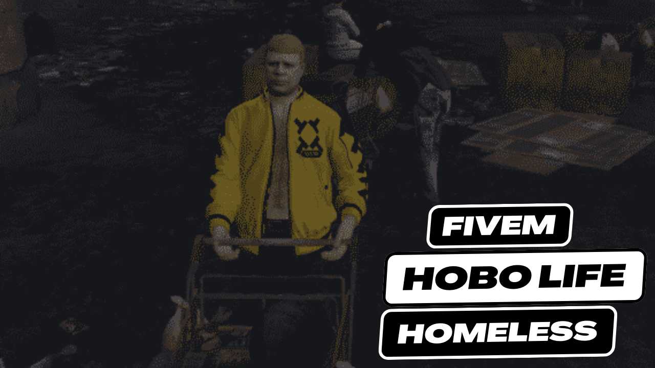 Fivem Hobo Life Homeless - FiveM Store