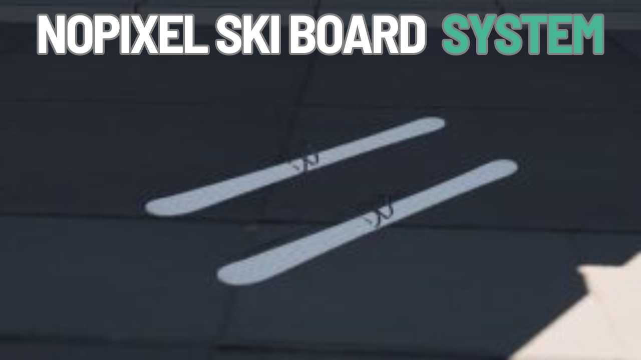 NoPixel Ski Board System - FiveM Store