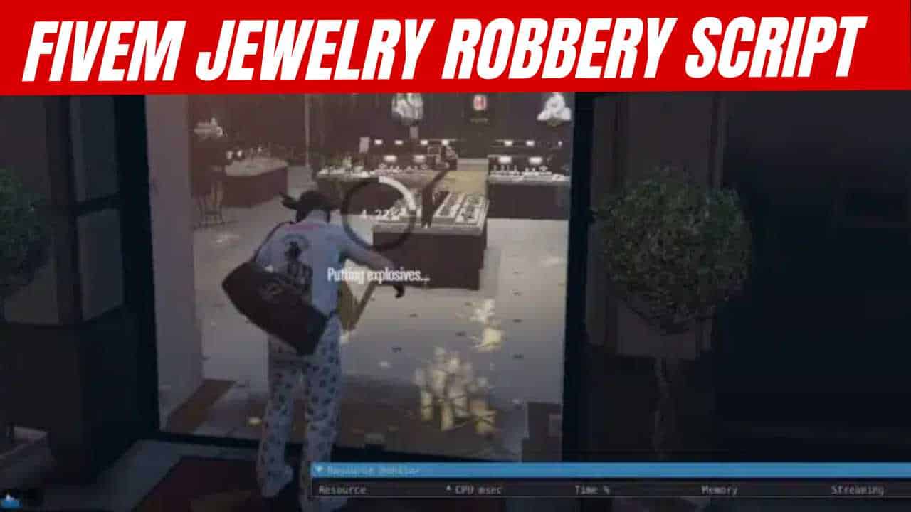 fivem jewelry robbery script - FiveM Store