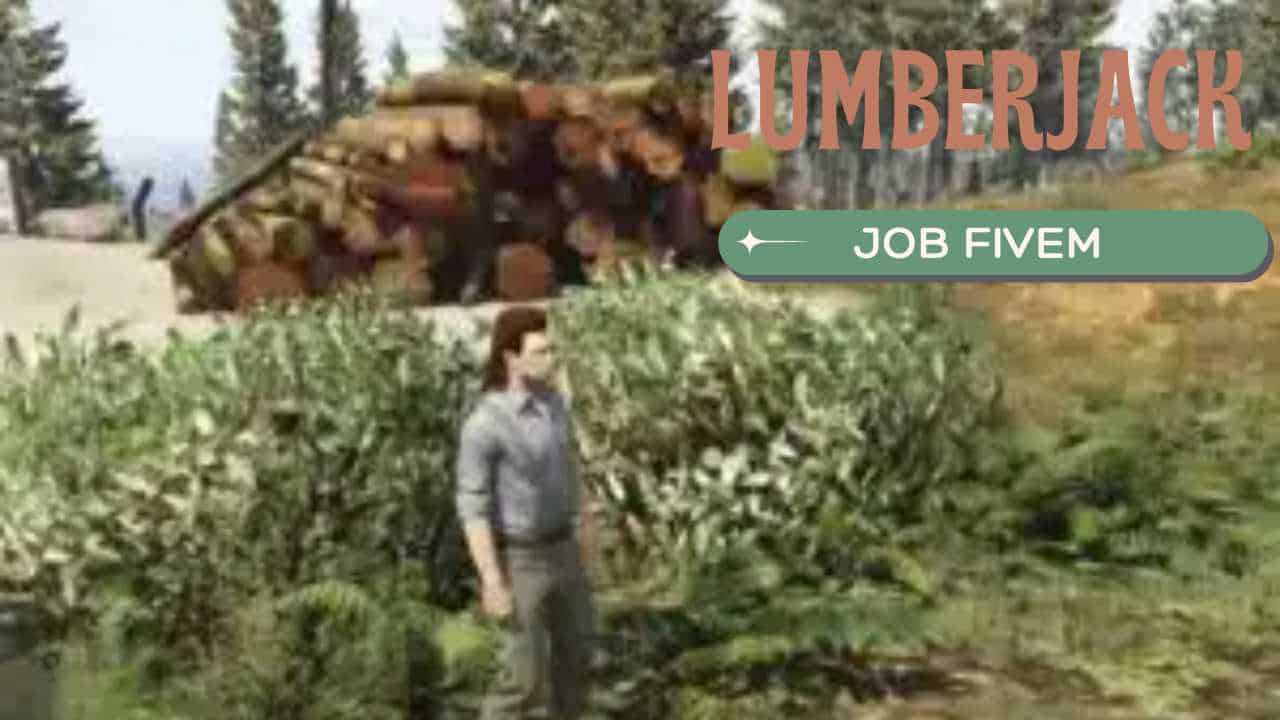 lumberjack job fivem - FiveM Store