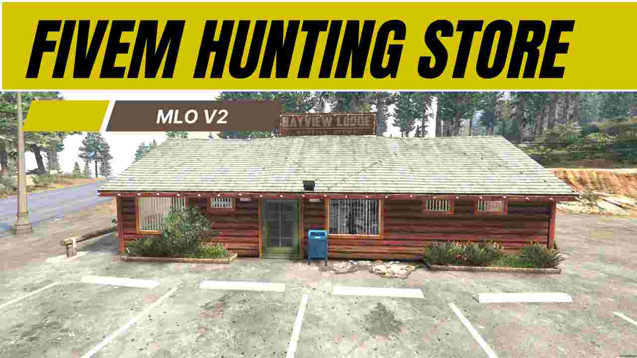 Fivem Hunting Store MLO V2 - FiveM Store