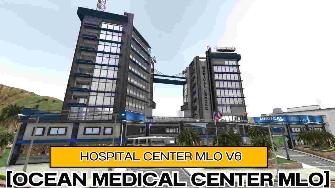 Hospital Center MLO V6 [Ocean Medical Center MLO] - FiveM Store