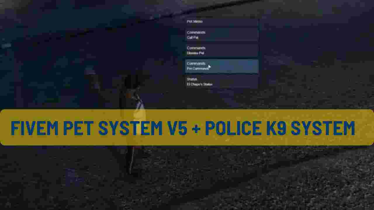 Fivem Pet System V5 + Police K9 System - FiveM Store