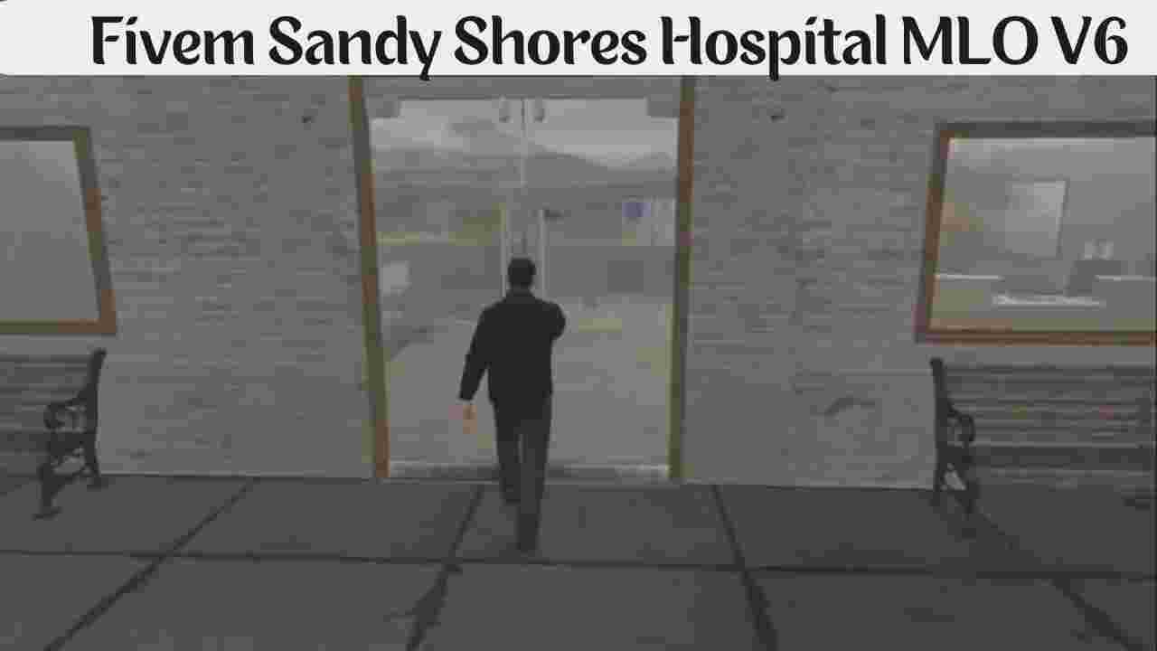 Fivem Sandy Shores Hospital MLO V6 - FiveM Store