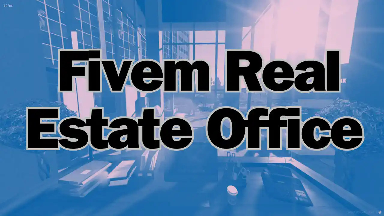 Fivem Real Estate Office - FiveM Store