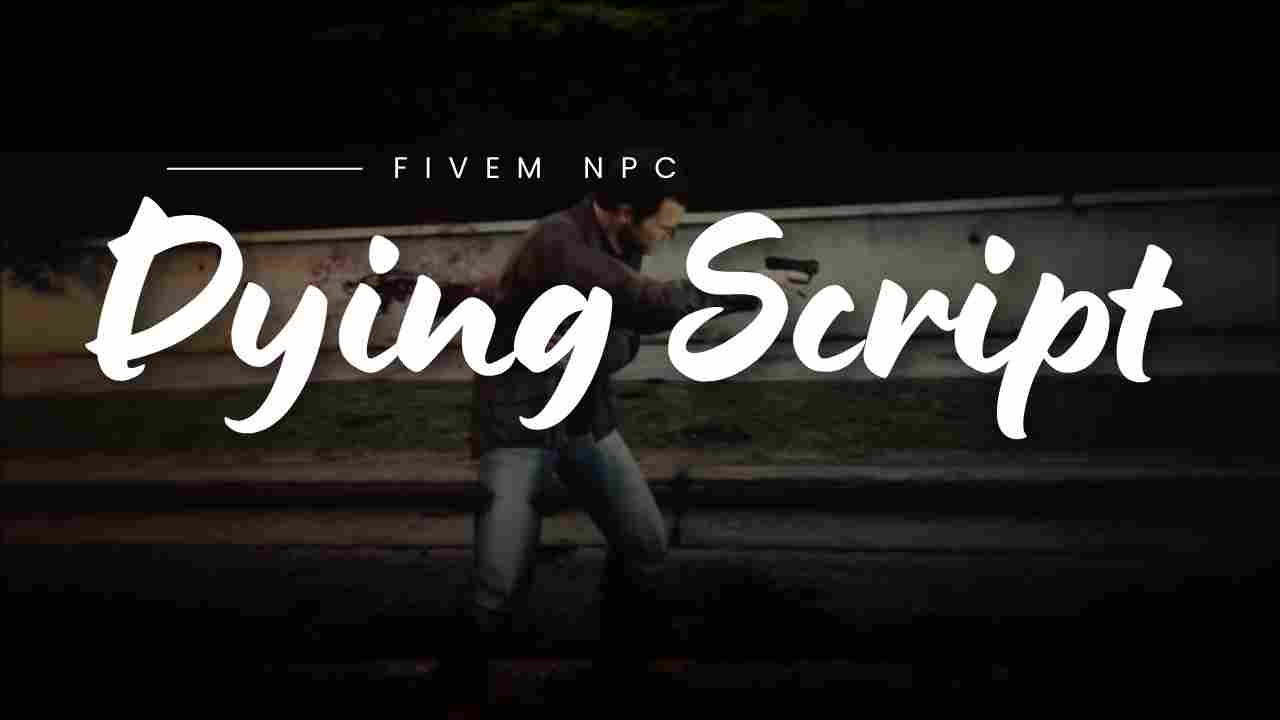 Fivem NPC dying Script - FiveM Store