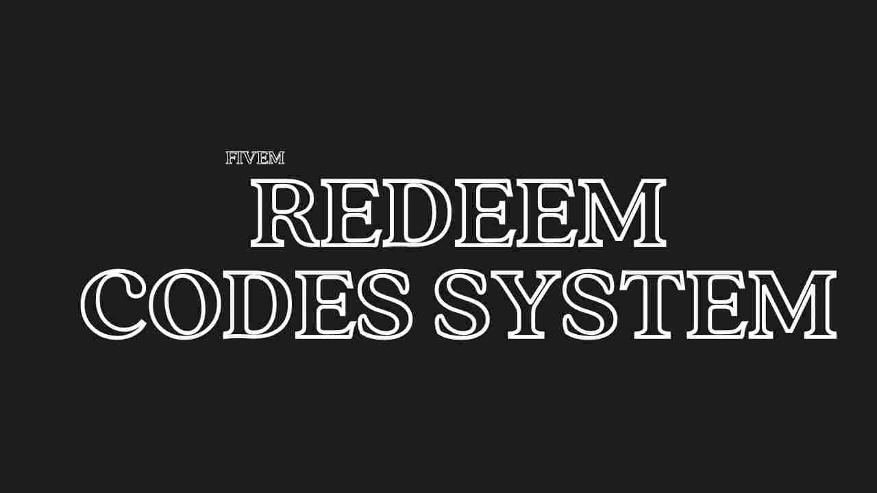 Fivem Redeem Codes System - FiveM Store