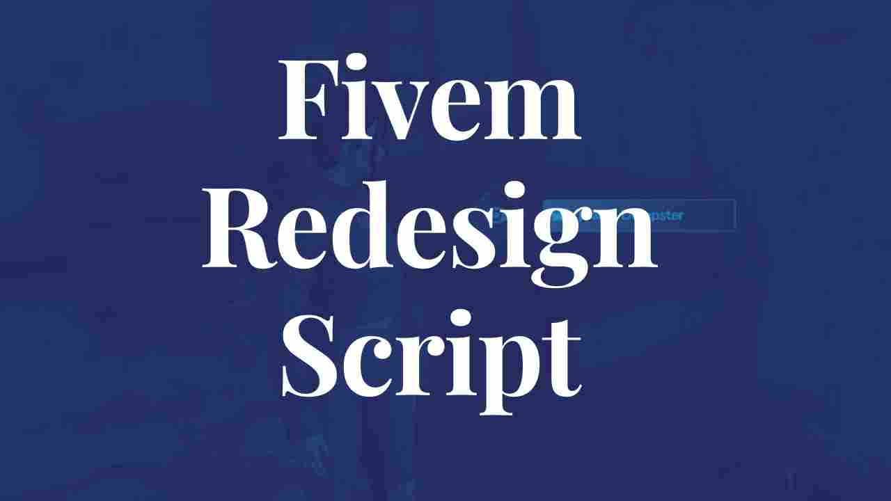 Fivem Redesign Script - FiveM Store