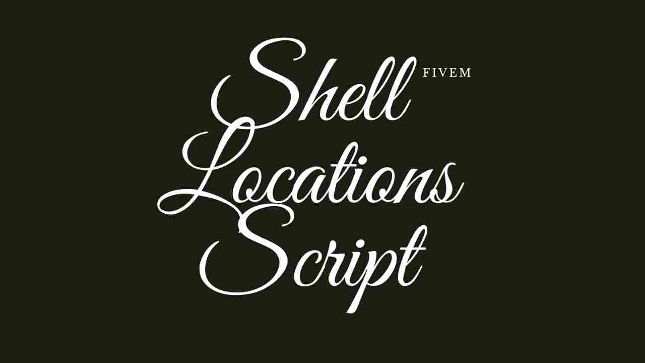 Fivem Shell Locations Script - FiveM Store