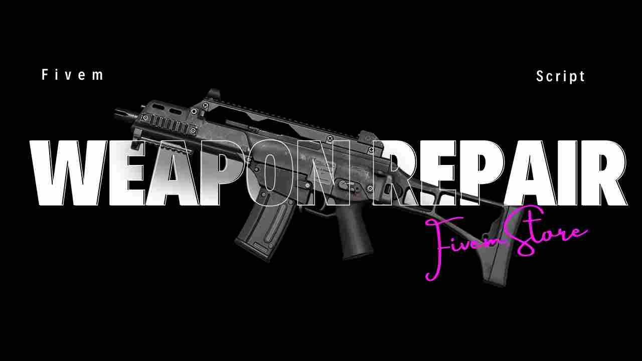 Fivem Weapon Repair Script - FiveM Store