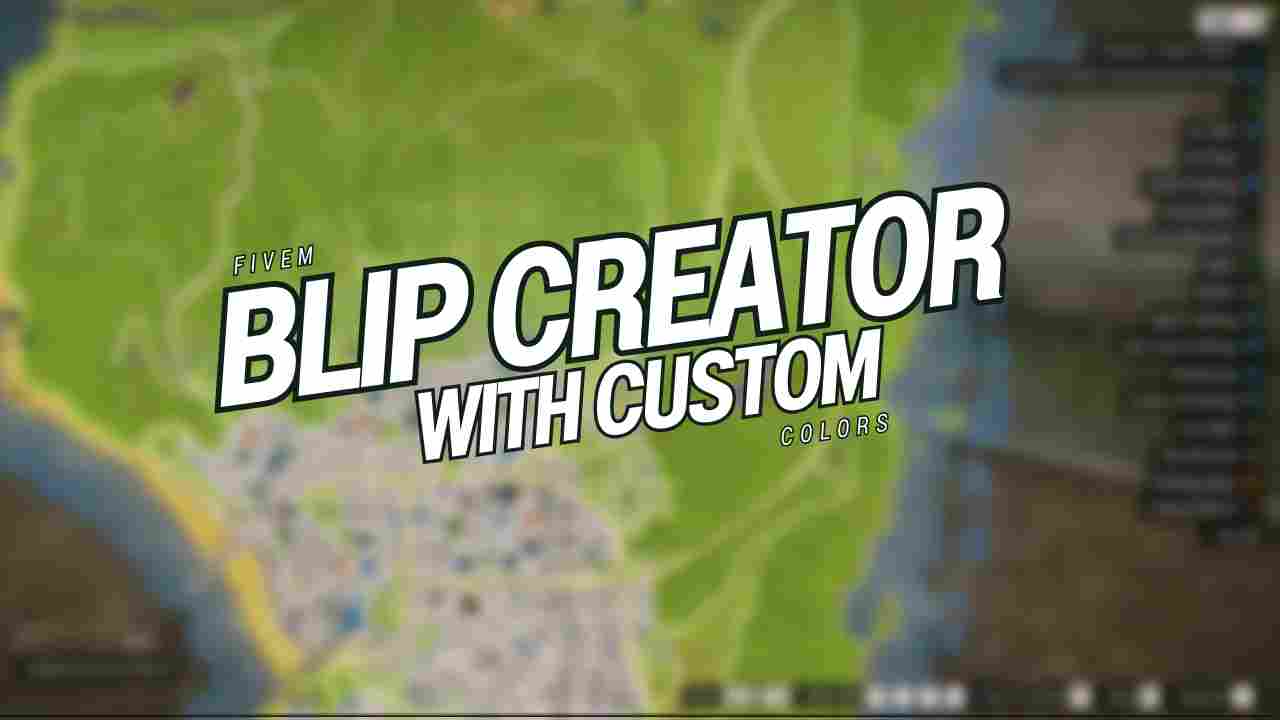 Fivem Blip Creator with Custom Colors - FiveM Store