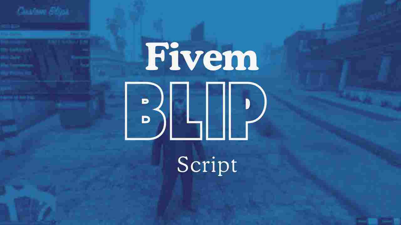 Fivem Blip Script - FiveM Store