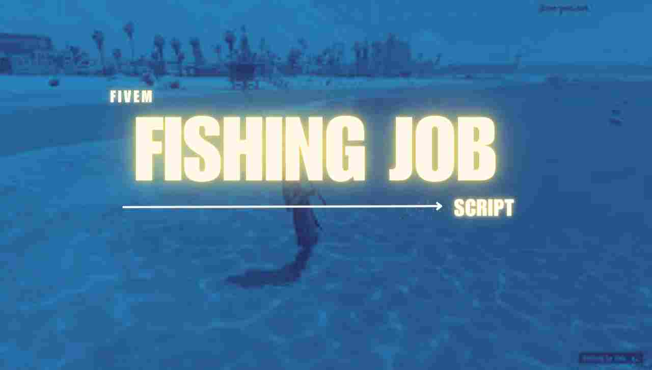 Fivem Fishing Job Script - FiveM Store