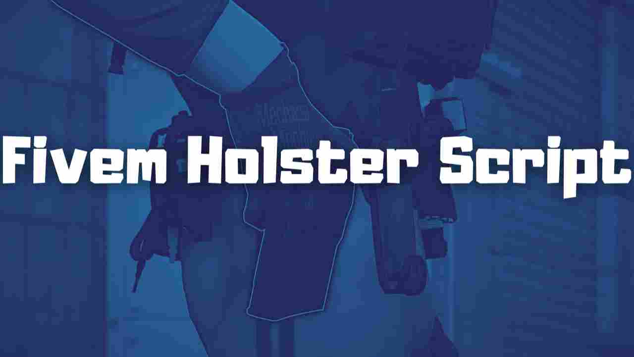 Fivem Holster Script - FiveM Store