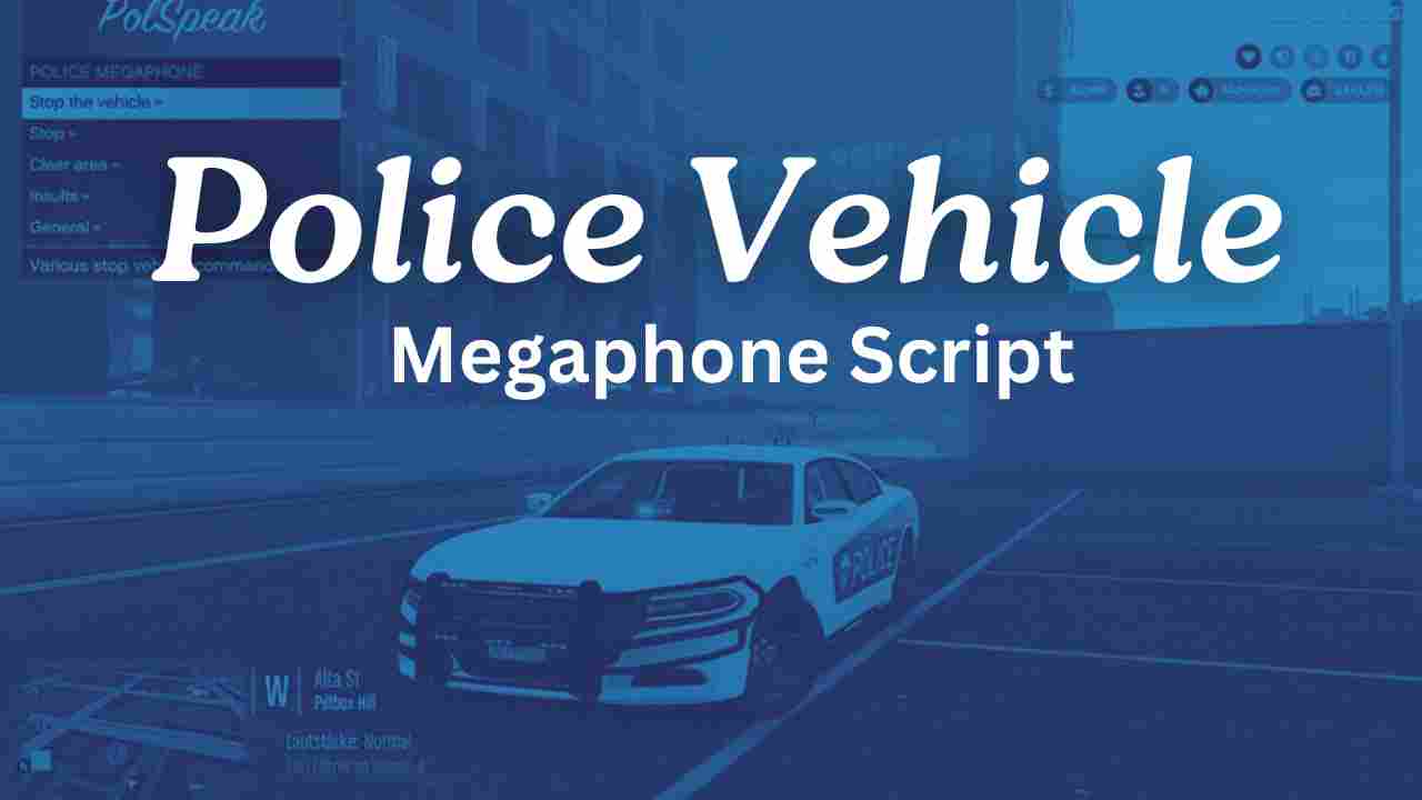 Fivem Police Vehicle Megaphone Script - FiveM Store