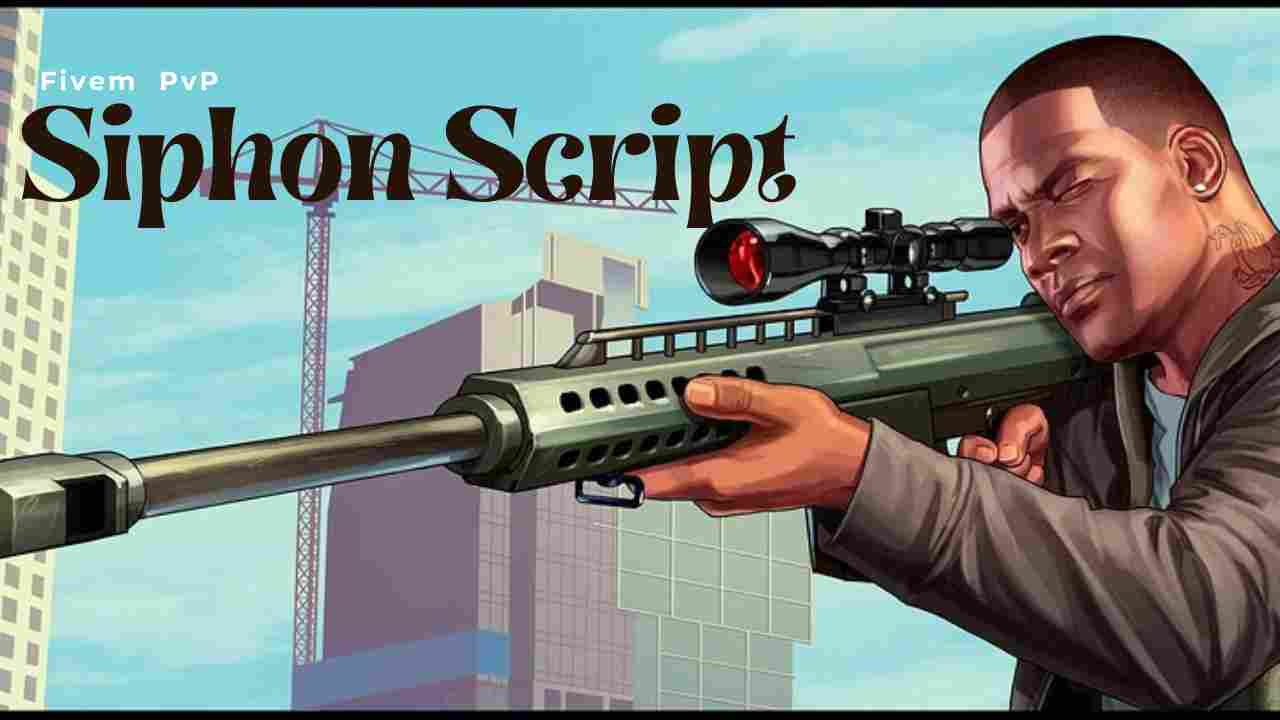 Fivem PvP Siphon Script - FiveM Store