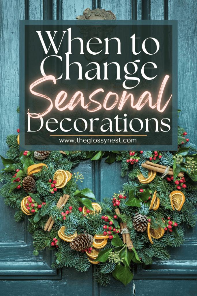 When To Change Seasonal Decor - The Best Times Of Year