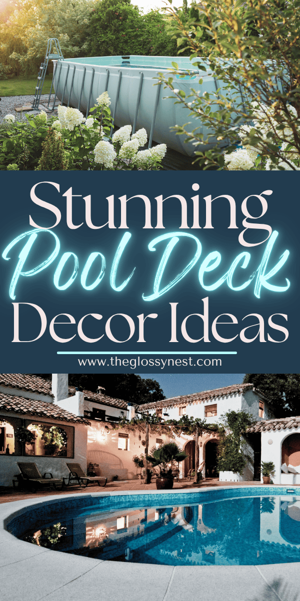 Best Pool Deck Decorating Ideas For The Ultimate Backyard Paradise