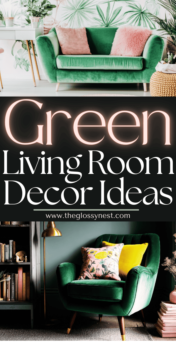 Gorgeous Green Living Room Decor Ideas For A Serene Space