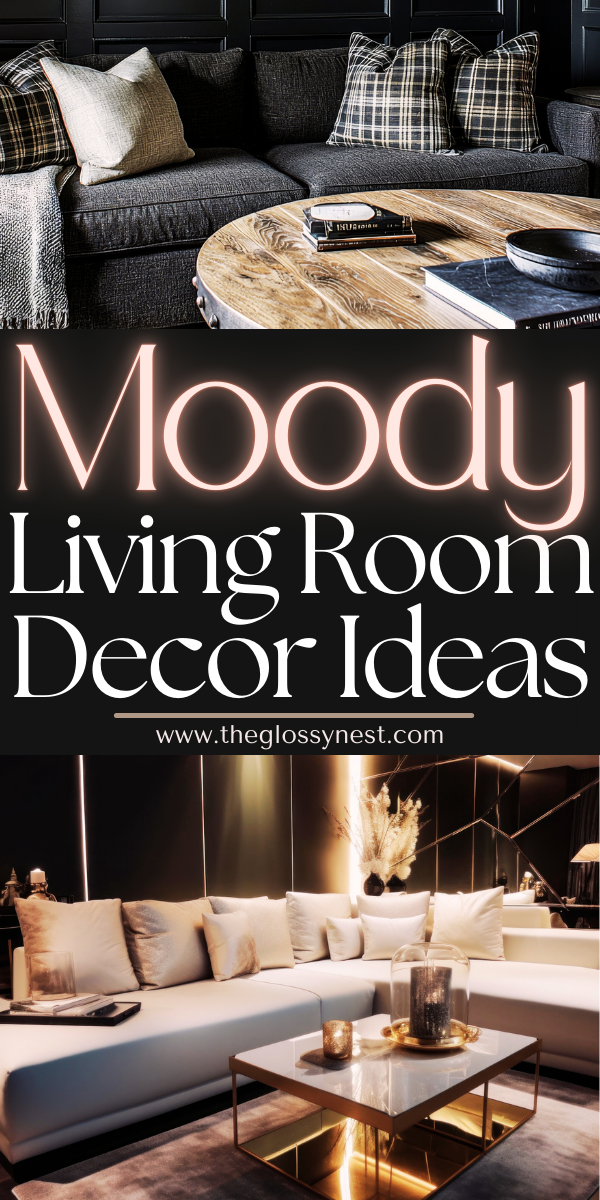 Popular Moody Living Room Ideas For A Daring Look