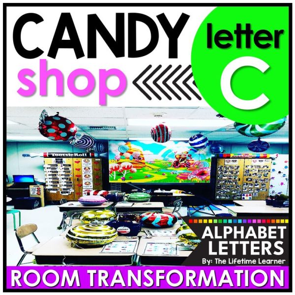 Candy Shop Classroom Transformation Letter C - The Lifetime Learner