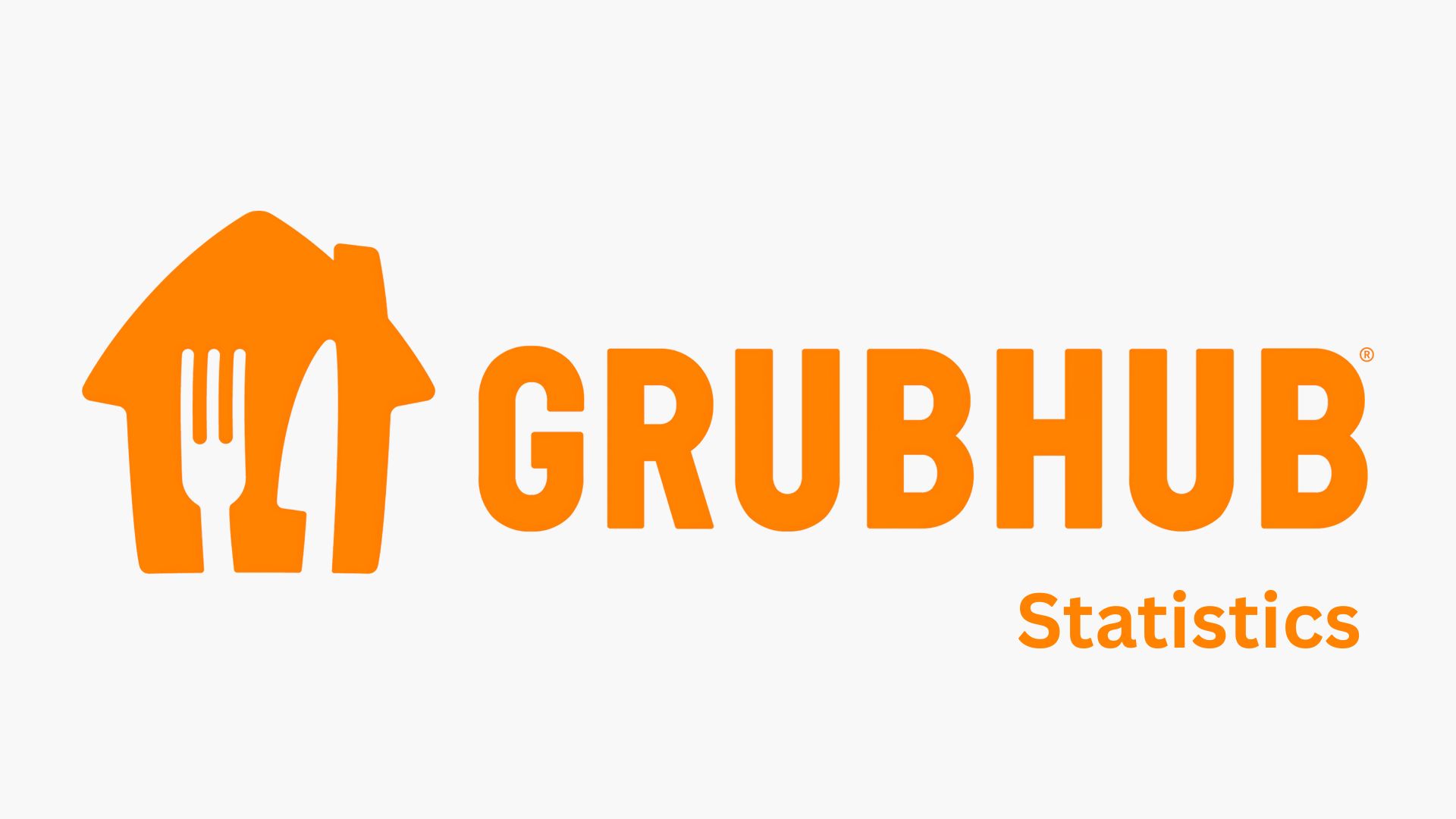 Grubhub Statistics And Facts