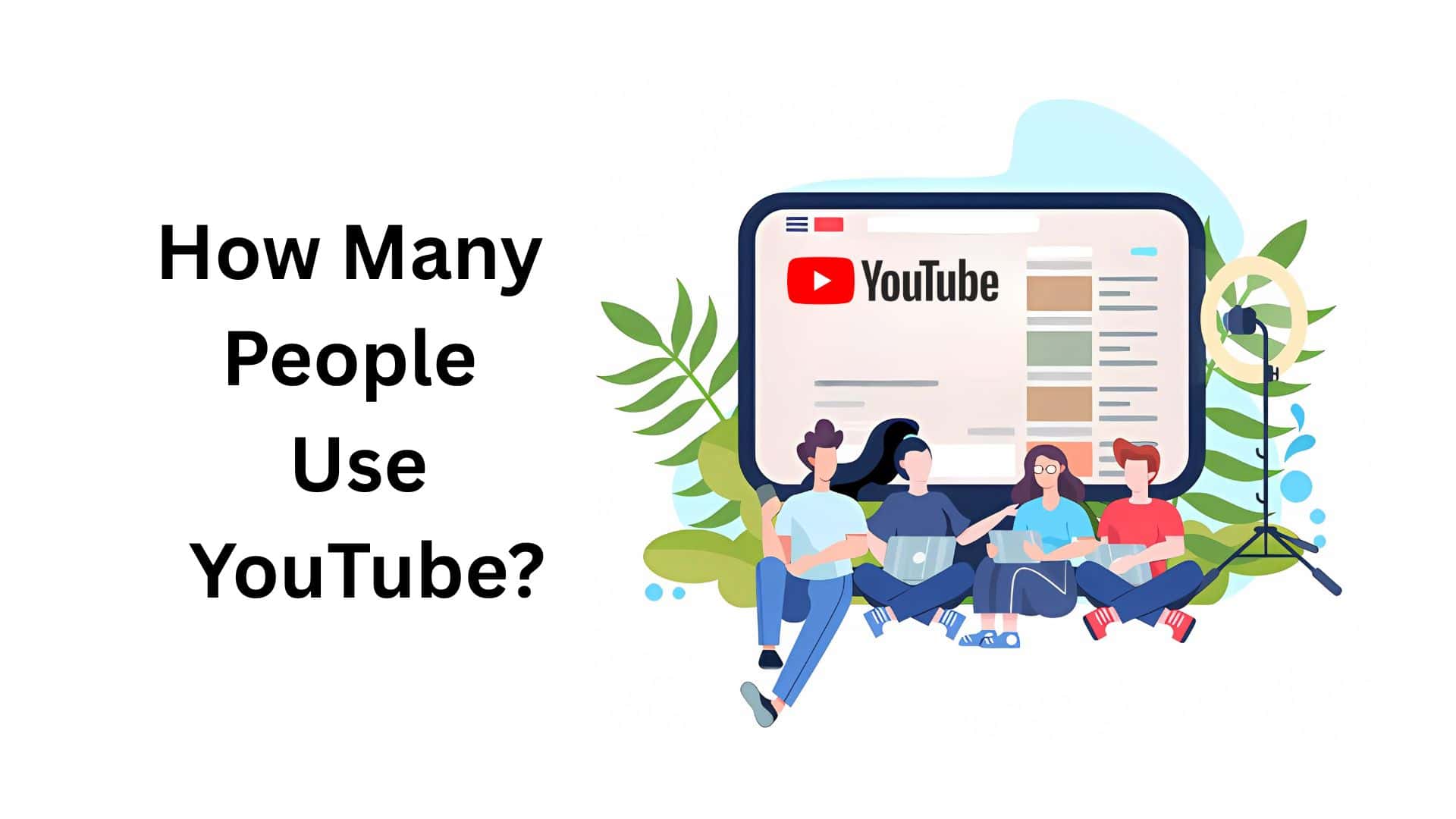 How Many People Use YouTube? (2025)