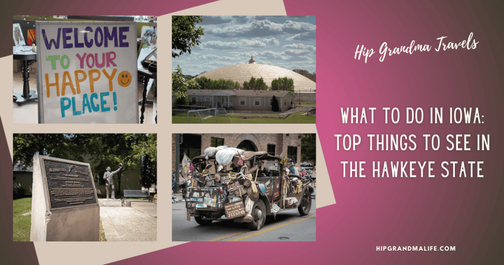 What to Do in Iowa The Hawkeye State | Hip Grandma Life