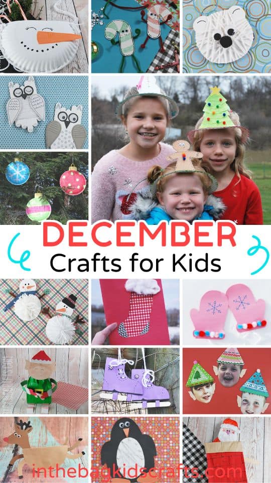 75+ December Crafts for Kids (Easy and Fun to Make) • In the Bag Kids ...