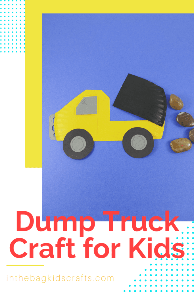 Dump Truck Craft {with FREE Craft Template} • In the Bag Kids' Crafts