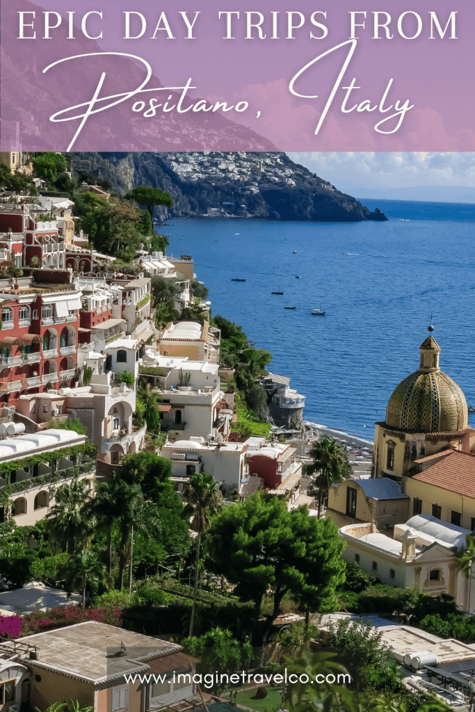Day Trips from Positano Italy: 13 of the Best Tours
