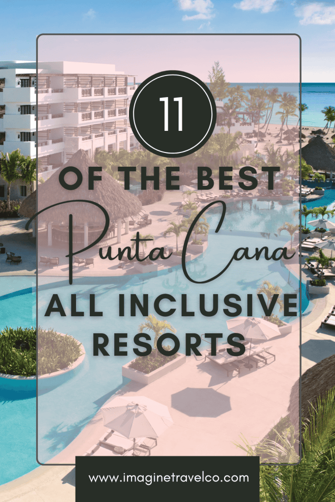The Best Punta Cana Honeymoon- All Inclusive Resort Guide