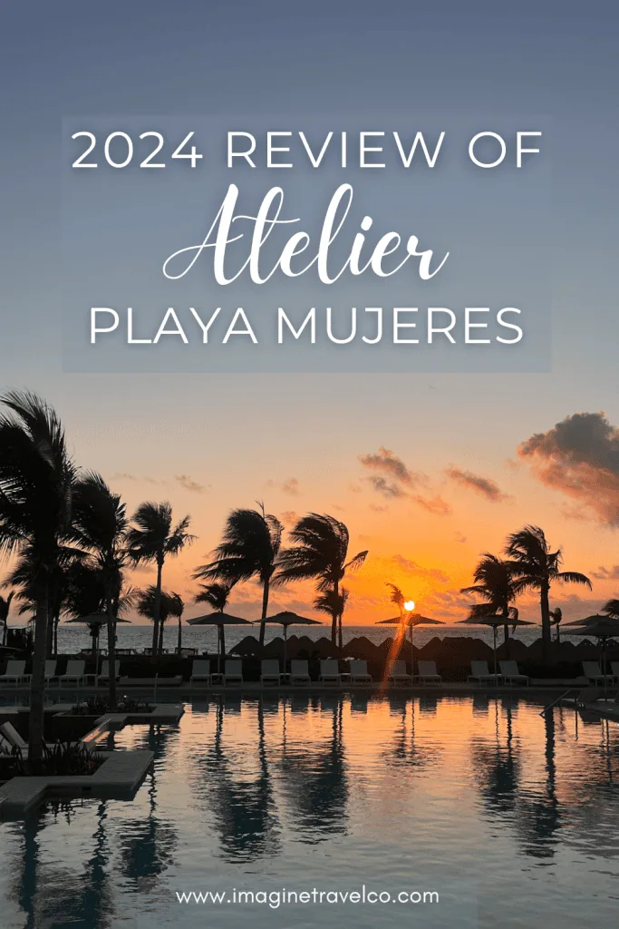 The Best ATELIER Playa Mujeres Review (by a Pro)