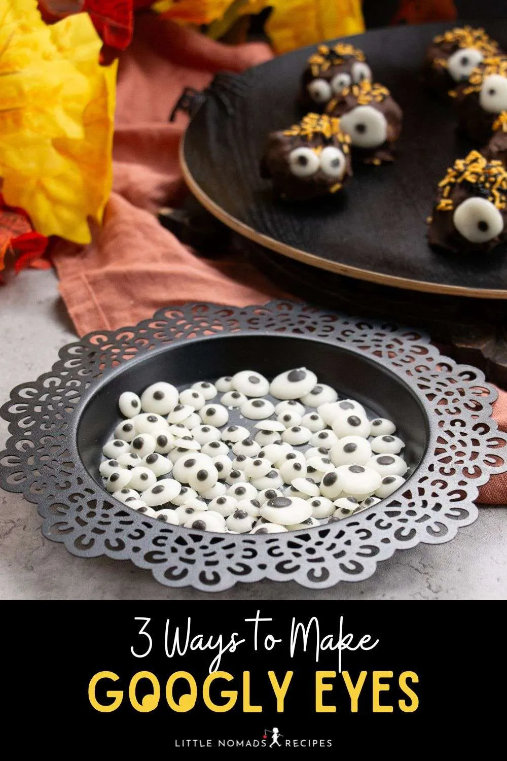 Edible Googly Eyes (Three Methods) - Little Nomads Recipes