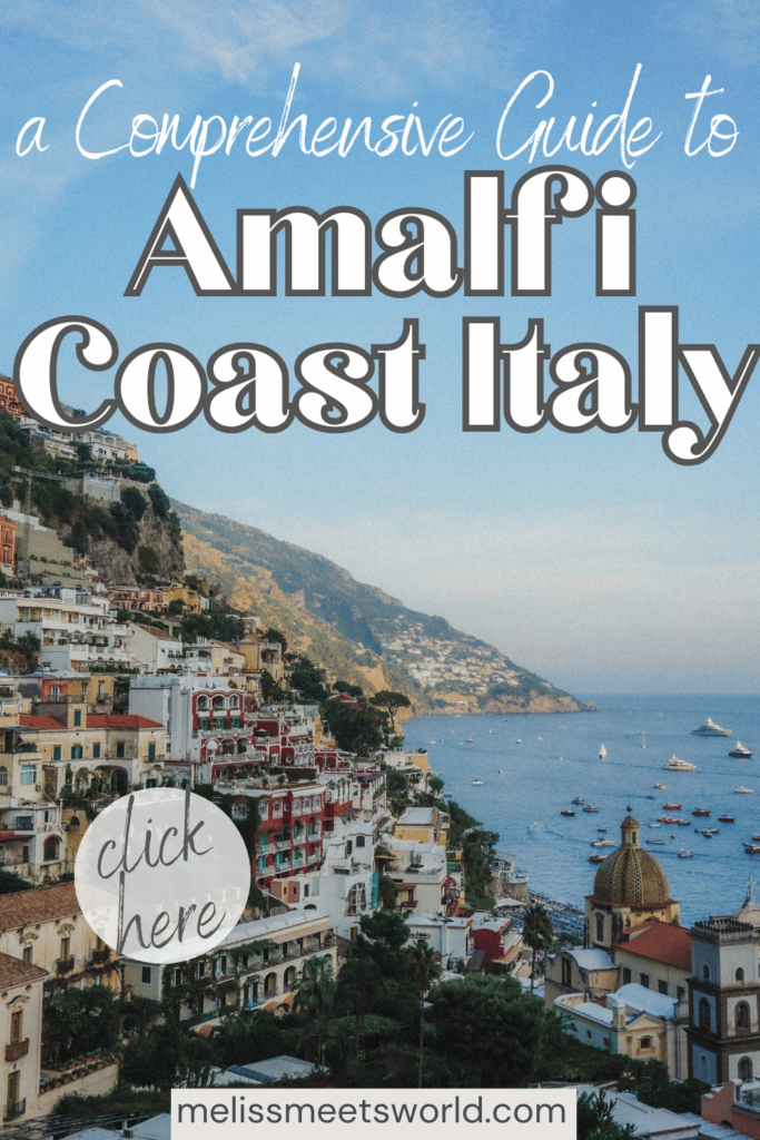 An Unforgettable Amalfi Coast Italy Itinerary for First Timers • Meliss Meets World