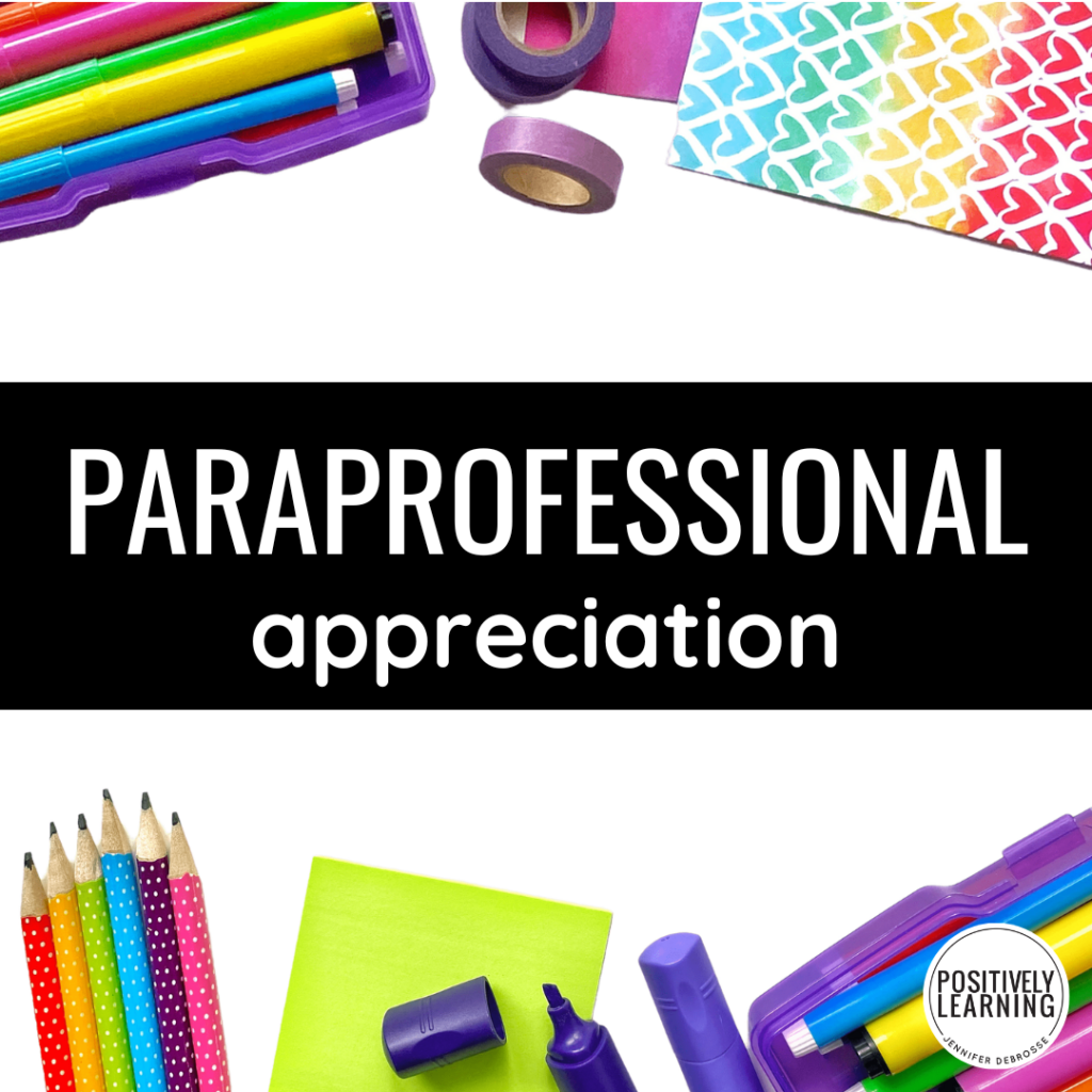 The Best Paraprofessional Appreciation Ideas - Positively Learning
